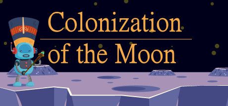 Colonization of the Moon (2018) - MobyGames