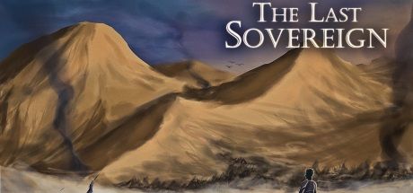 The Last Sovereign (2014) - MobyGames