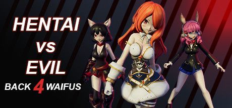 Hentai vs Evil: Back 4 Waifus (2020) - MobyGames