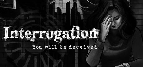 Interrogation (2019) - MobyGames