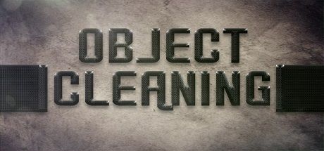 Object Cleaning (2018) - MobyGames