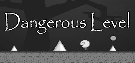 Dangerous Level (2018) - MobyGames