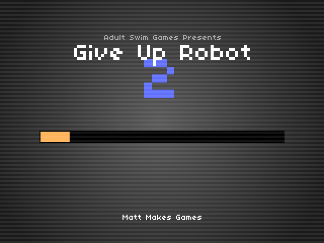 Give Up Robot 2 screenshots - MobyGames