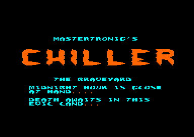 Screenshot of Chiller (Amstrad CPC, 1984) - MobyGames