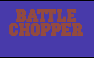 Battle Chopper (1987) - MobyGames